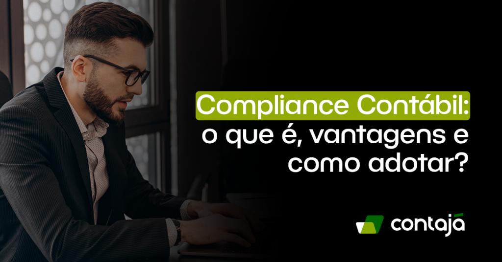 Compliance Contábil: o que é, vantagens e como adotar?