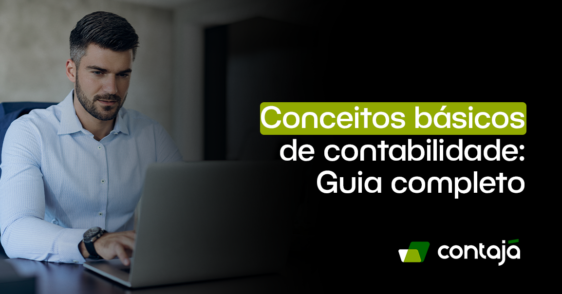 Conceitos básicos de contabilidade: Guia completo Contajá Contabilidade Online | Abrir Empresa ...